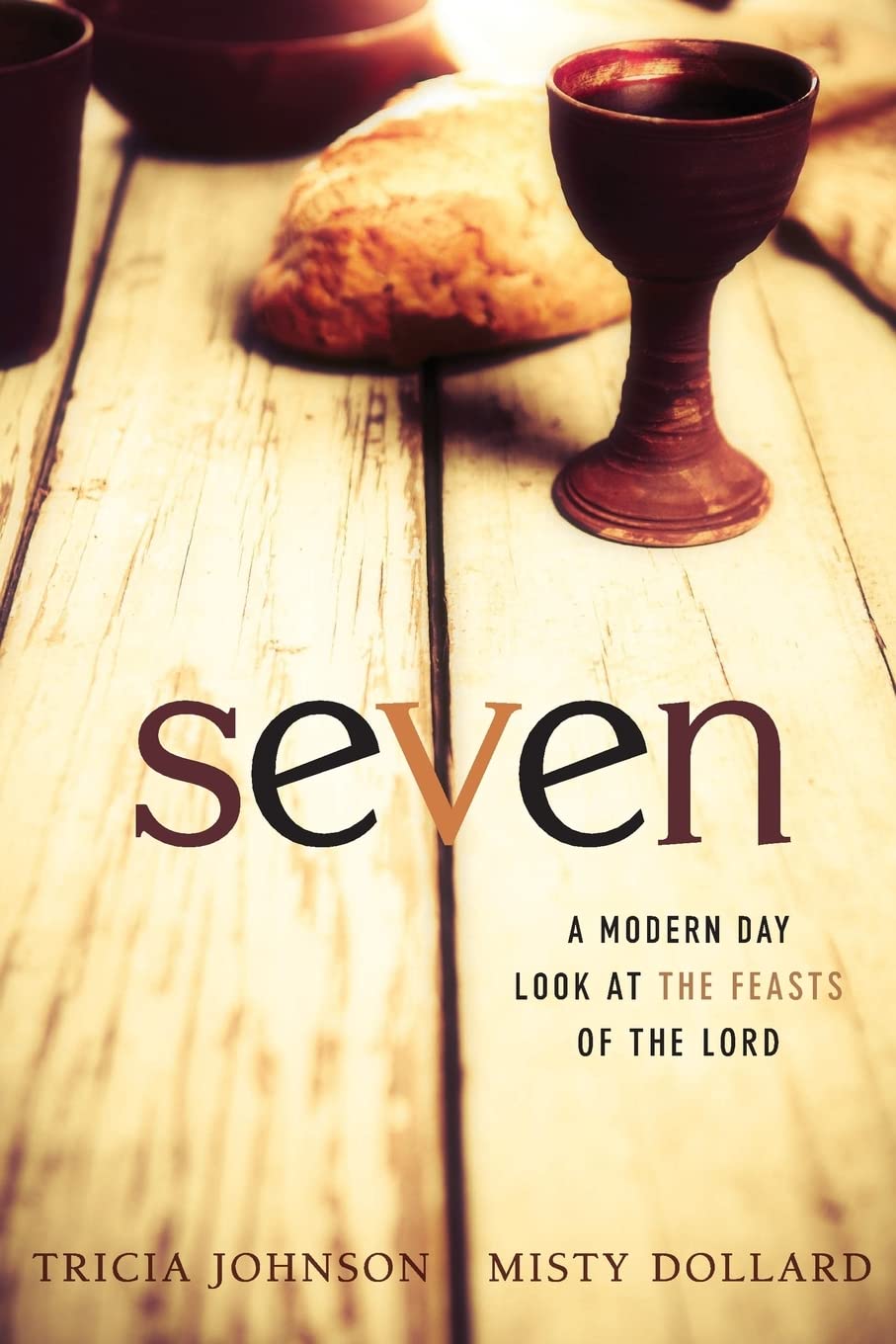 Seven: A Modern Day Look at the Feasts of the Lord - 5523 – Reliant ...